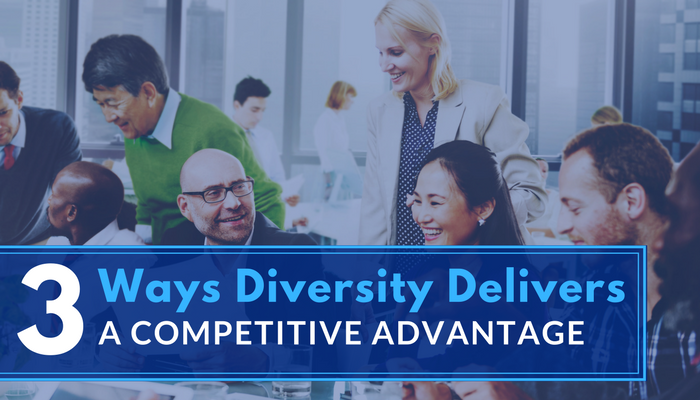 3 Ways Diversity Delivers A Competitive Advantage | MJS Executive Search